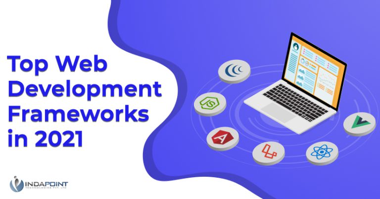 Best Web Development Frameworks and their benefits in 2021