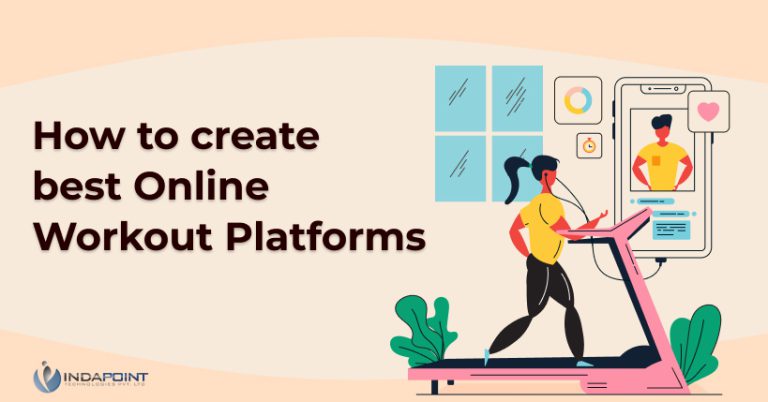 Step By Step Guide to create the best online workout platforms