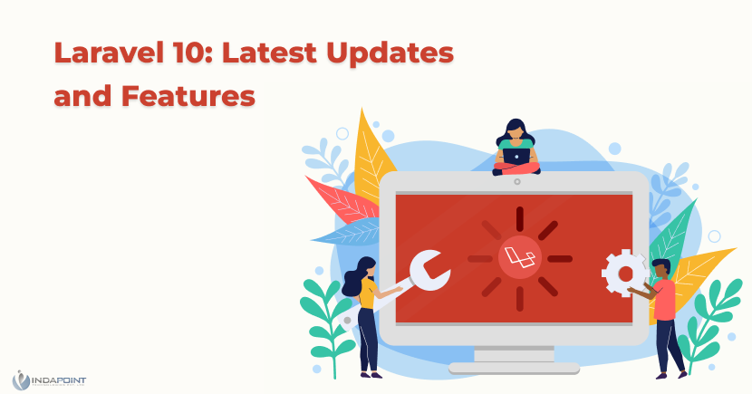 Laravel 10: Latest Updates and Features | IndaPoint